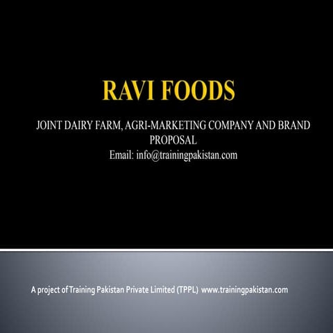 Ravi Foods - an investment proposal to set up a dairy farm and an agri ...