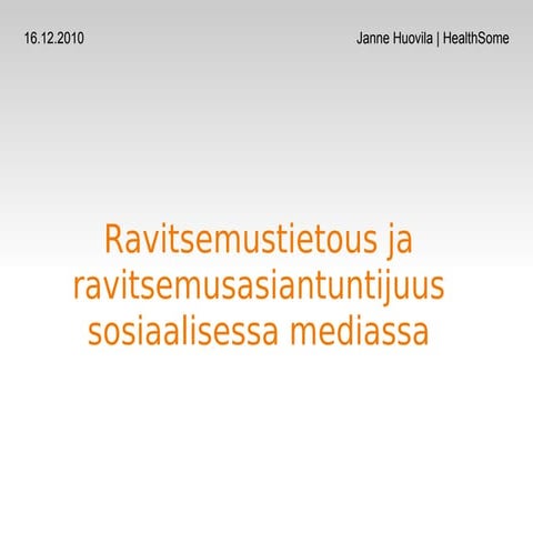 Ravitsemustietous ja ravitsemusasiantuntijuus sosiaalisessa mediassa | PPT