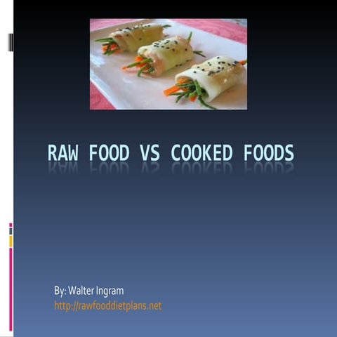 Raw food vs cooked foods | PPT