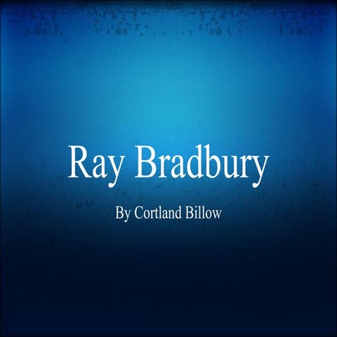 Ray Bradbury[1] | PPT