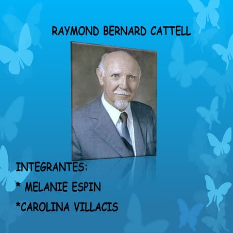 Raymond bernard cattell caro | PPTX