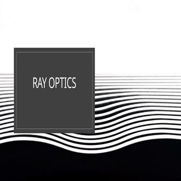 RAY OPTICS CLASS 12 CBSE NCERT POWERPOINT | PPTX