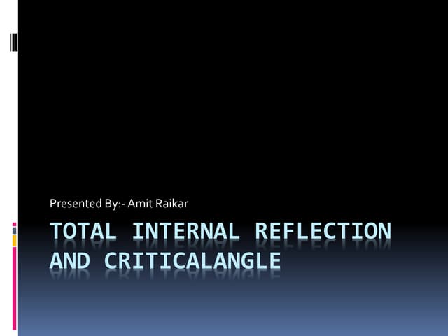 Total Internal Reflection And Critical Angle Pptx Physics Science