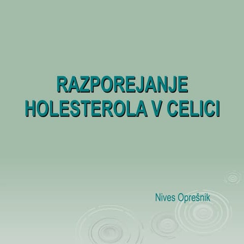 Razporejanje holesterola v celici | PPT