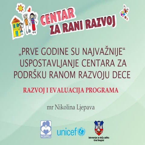 Razvoj i evaluacija centra za rani razvoj | PPT