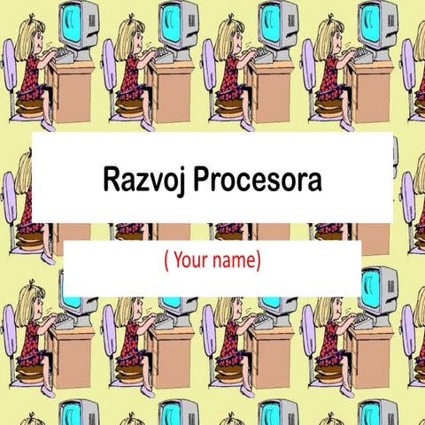Razvoj procesora | PPTX