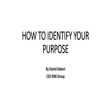 How to identify your talent when in confusion about your purpose | PPTX