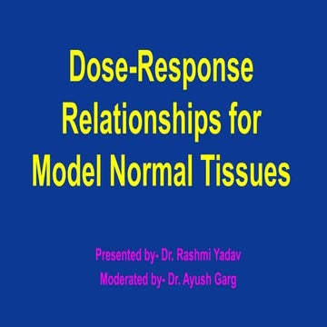 Dose-Response Relationships for Model Normal Tissues | PPTX