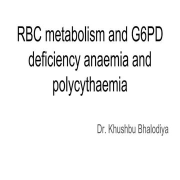 RBC metabolism and G6PD deficiency anemia.pptx