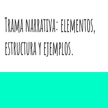 Trama-_elementos_estructura_y_ejemplo..pdf