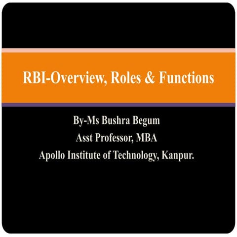 RBI - overview, roles and functions of RBI | PPTX