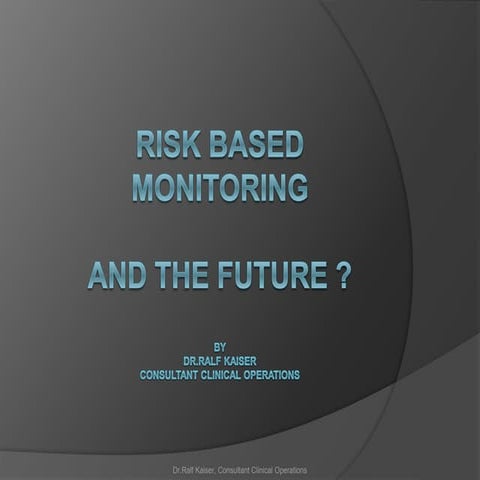 RISK BASED MONITORING | PPTX