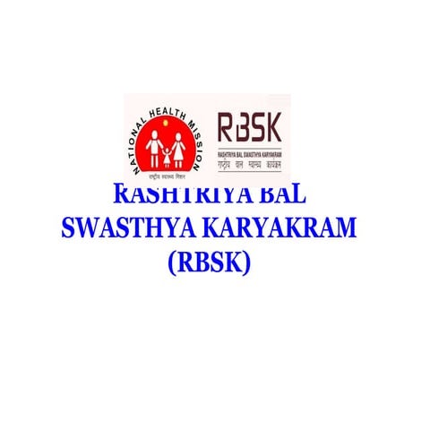 Rashtriya bal swasthya karyakram (rbsk) | PPTX