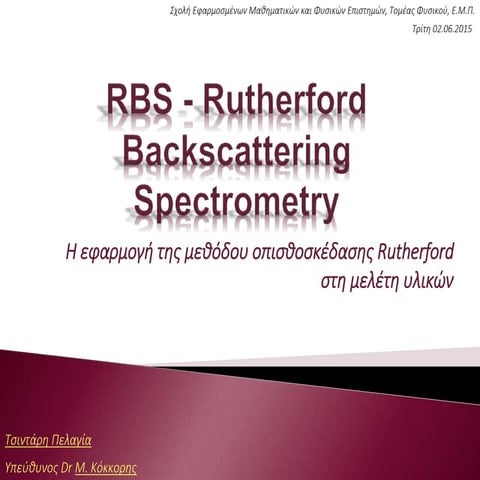 Rbs – rutherford backscattering spectrometry | PPTX