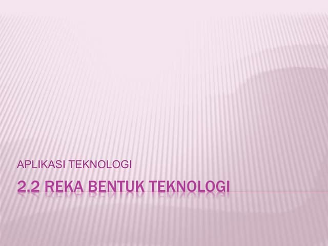 Reka Bentuk & Teknologi : Bab 3 proses reka bentuk | PPTX
