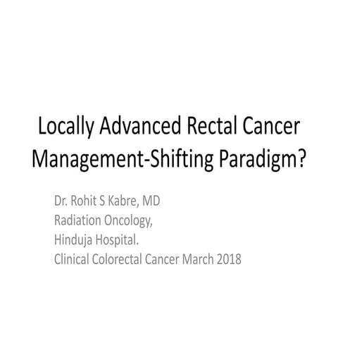 Total Nroadjuvant Therapy- Carcinoma Rectum | PPTX