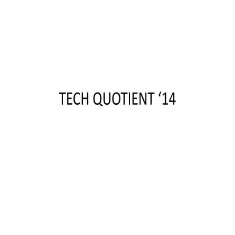 Tech Quotient 2014 - Put Funda | PPT