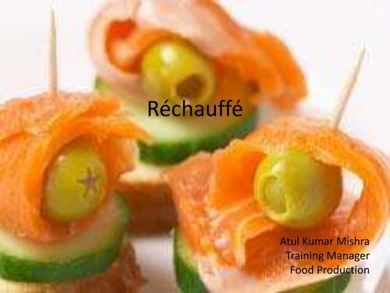 Rechauffe cooking by ADITHYA GUPTA | PPTX | Cooking | Food & Drink