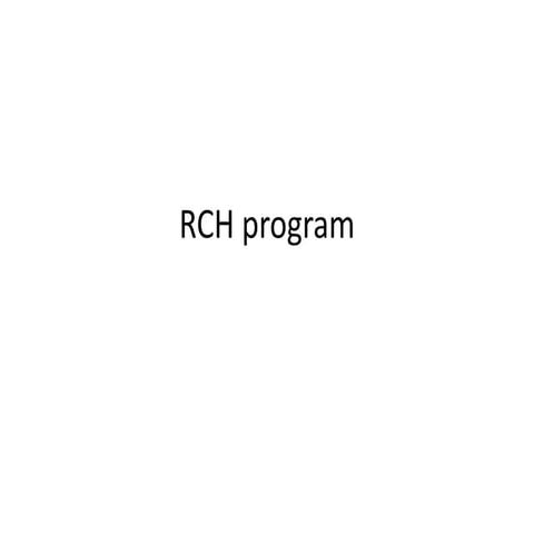 RCH program. RCH program RCH program RCH program | PPTX
