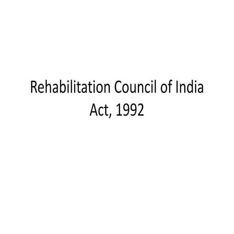 Rehabilitation council of India act,1992 | PPTX