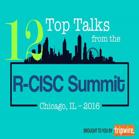 12 Top Talks from the 2016 R-CISC Summit | PDF | Information and ...