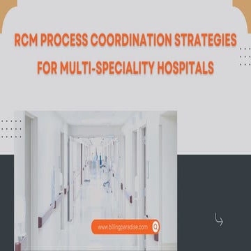 RCM process coordination strategies for Multi-speciality hospitals.pdf