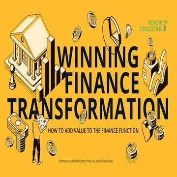 Winning Finance Transformation: How to Add Value to the Finance ...