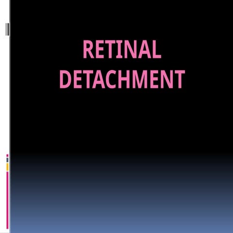 Retinal detachment evaluation and management. | PPT