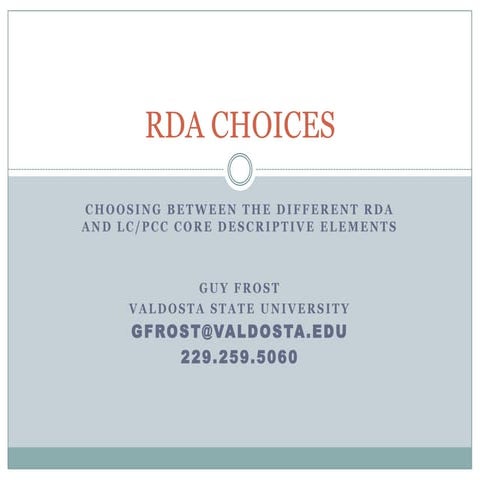 RDA Choices: Choosing between the Different RDA and LC/PCC CORE ...