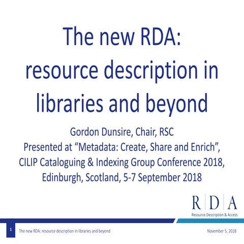 The new RDA: resource description in libraries and beyond / Gordon ...