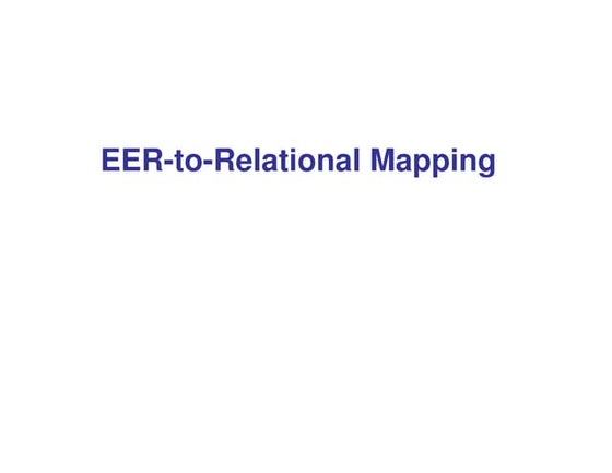 Er And Eer To Relational Mapping Ppt Databases Computer Software