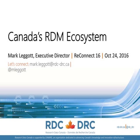 Canada’s Research Data Management (RDM) Ecosystem - Mark Leggott | PPTX
