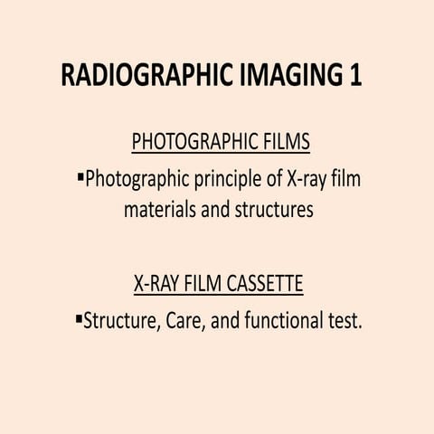 Xray film & film processing | PPTX