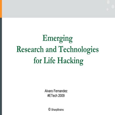 Emerging Research and Technology for Life Hacking/ Brain Training | PPT