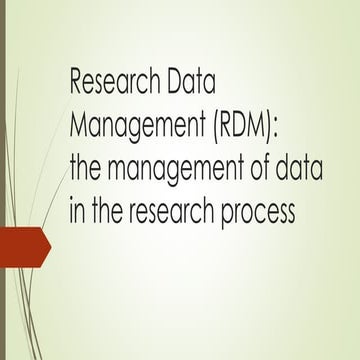 Research Data Management (RDM): the management of data in the research ...