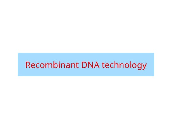 Recombinant dna technology | PPTX | Biotech and Biomedical Industry ...