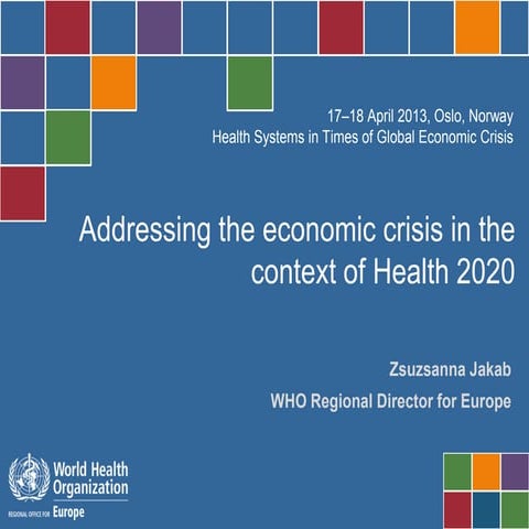 Addressing the economic crisis in the context of Health 2020 | PPTX
