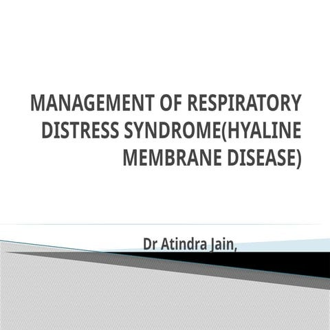 Respiratorydistresssyndrome (hyaline membrane disease).pptx
