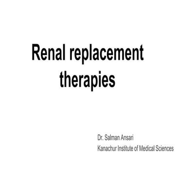 Renal replacement therapies(RRT) - Medicine - RDT | PPTX