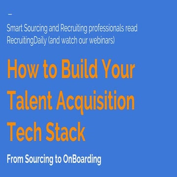 How To Build Your Talent Acquisition Tech Stack From Sourcing To ...