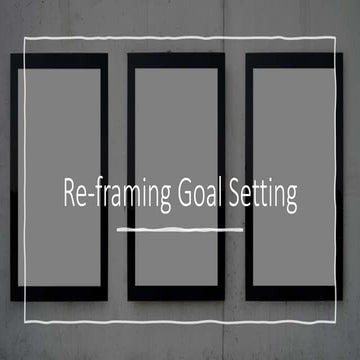 Re framing goal setting | PPTX