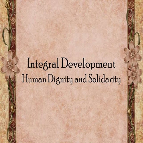 Integral Development: Human Dignity and Solidarity | PPTX