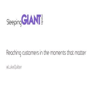 Reaching Customers in Moments That Matter - Luke Quilter | PDF