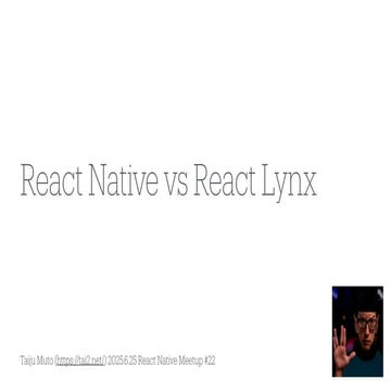 React Native vs React Lynx (React Native Meetup #22) | PDF