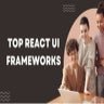Top React UI Frameworks in 2022 | PPT