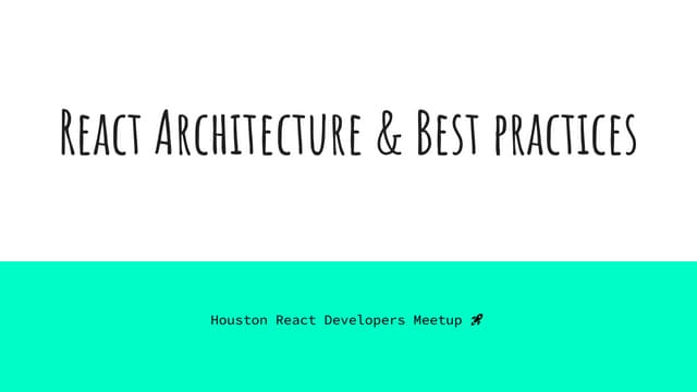 React Architecture And Best Practices Pptx