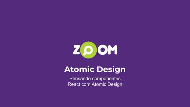 Pensando Componentes React Com Atomic Design Ppt
