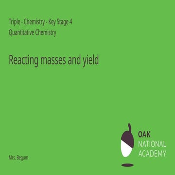 Reacting masses and yield (GCSE Chemistry) - worksheet.pptx