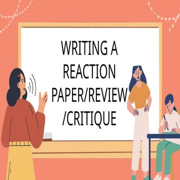 REACTION PAPER (writing a reaction paper/review/critique.pptx