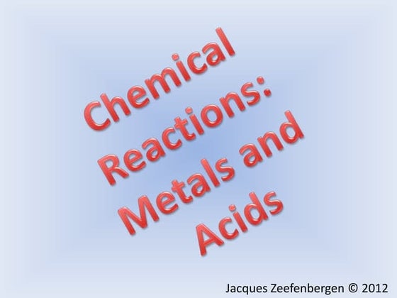 REACTION OF METALS WITH ACID | PPTX